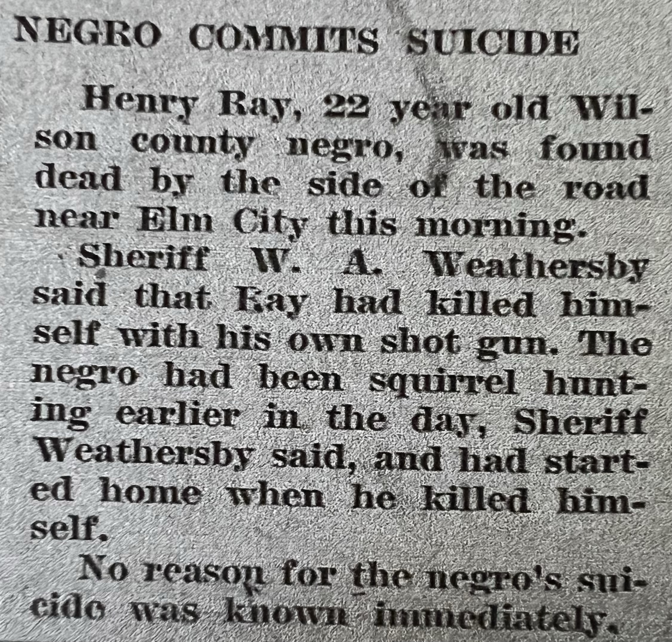 Ray found dead at roadside near Elm City. | Black Wide-Awake